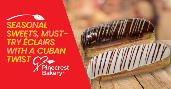 Seasonal Sweets at Pinecrest Bakery: Must-Try Éclairs with a Cuban Twi