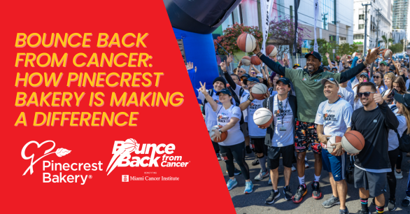 Bounce Back from Cancer: How Pinecrest Bakery is Making a Difference in ...